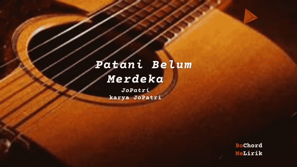 Bo Chord Patani Belum Merdeka | JoPatri (G) - musikIN