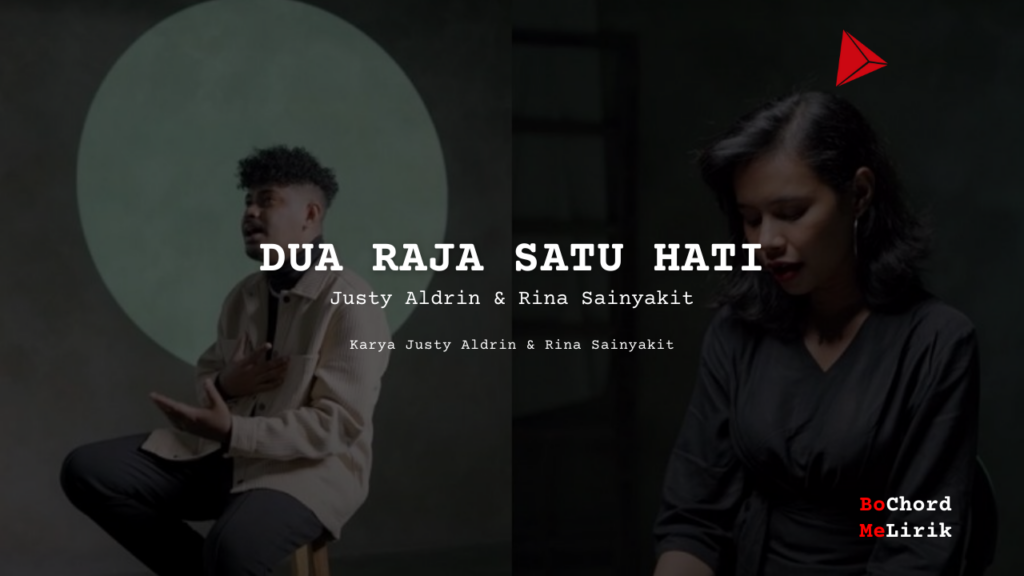 Bo Chord Dua Raja Satu Hati | Justy Aldrin & Rina Sainyakit (E)