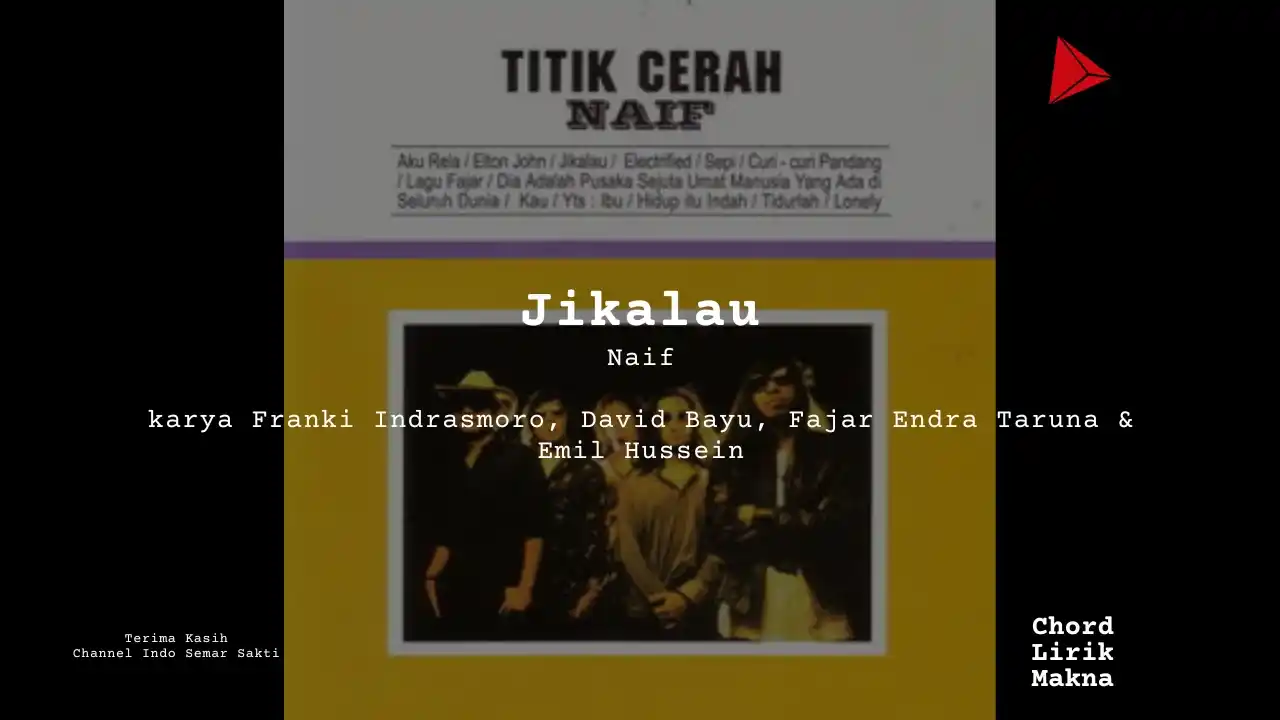 Chord Jikalau · Naif · musikIN