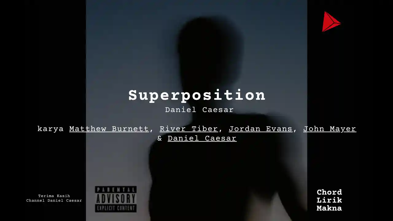 Makna Lagu Superposition · Daniel Caesar, Lirik & Chord Gampang Lengkap · musikIN