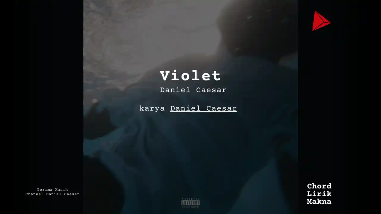 Makna Lagu Violet · Daniel Caesar, Lirik & Chord Gampang Lengkap · musikIN