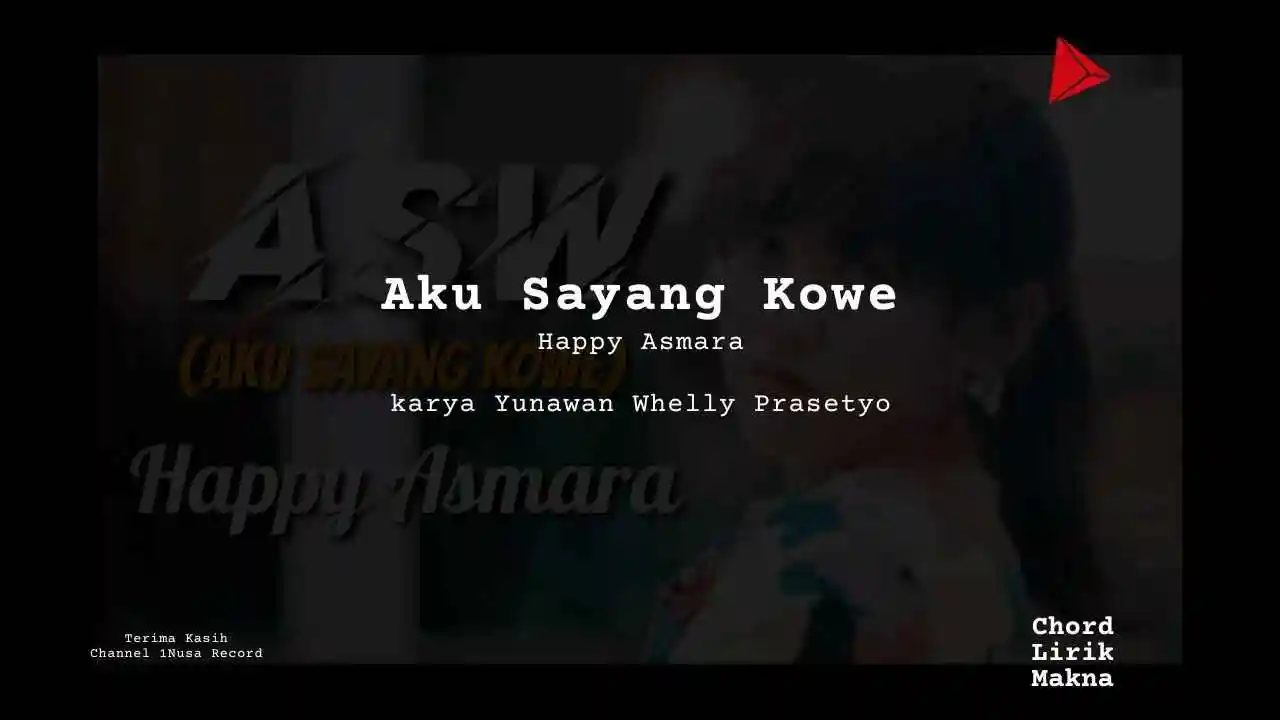 Makna Lagu Aku Sayang Kowe · Happy Asmara, Lirik & Chord Gampang Lengkap · musikIN