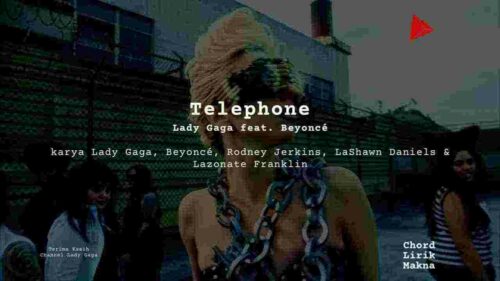 Makna Lagu Telephone · Lady Gaga feat Beyonce, Lirik & Chord Gampang ...