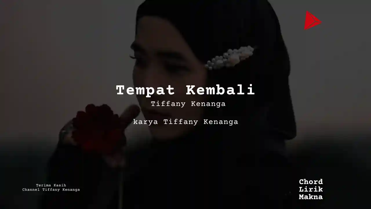 Chord Tempat Kembali · Tiffany Kenanga · musikIN